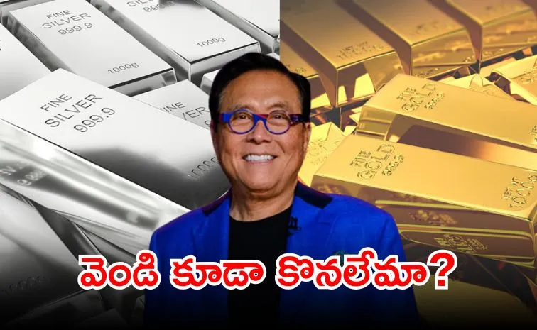 అమ్మో.. ఆయన మాటలు నిజమౌతాయా? | Silver Prices At Rs 2 lakh Rich Dad Poor ...